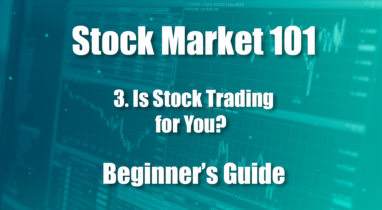 Is Stock Trading for Me? - Trade is art, trade smart